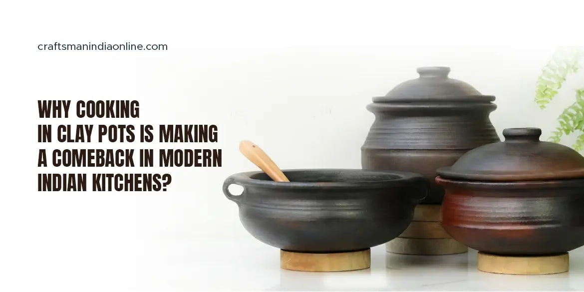 Why Cooking in Clay Pots Is Returning to Indian Kitchens – Craftsman ...